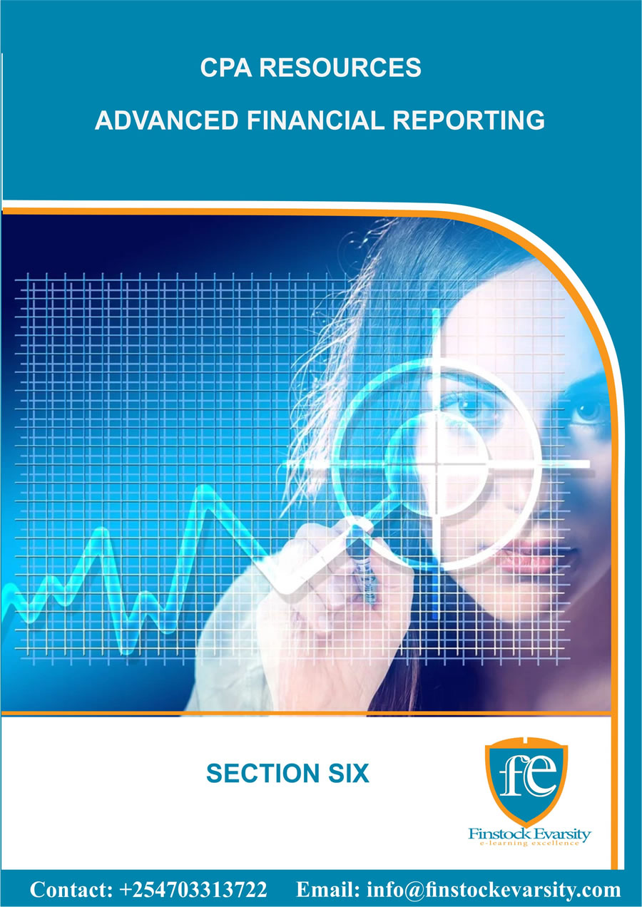 CPA- Advanced Financial Reporting - Section Six- Hard Copy - Finstock ...