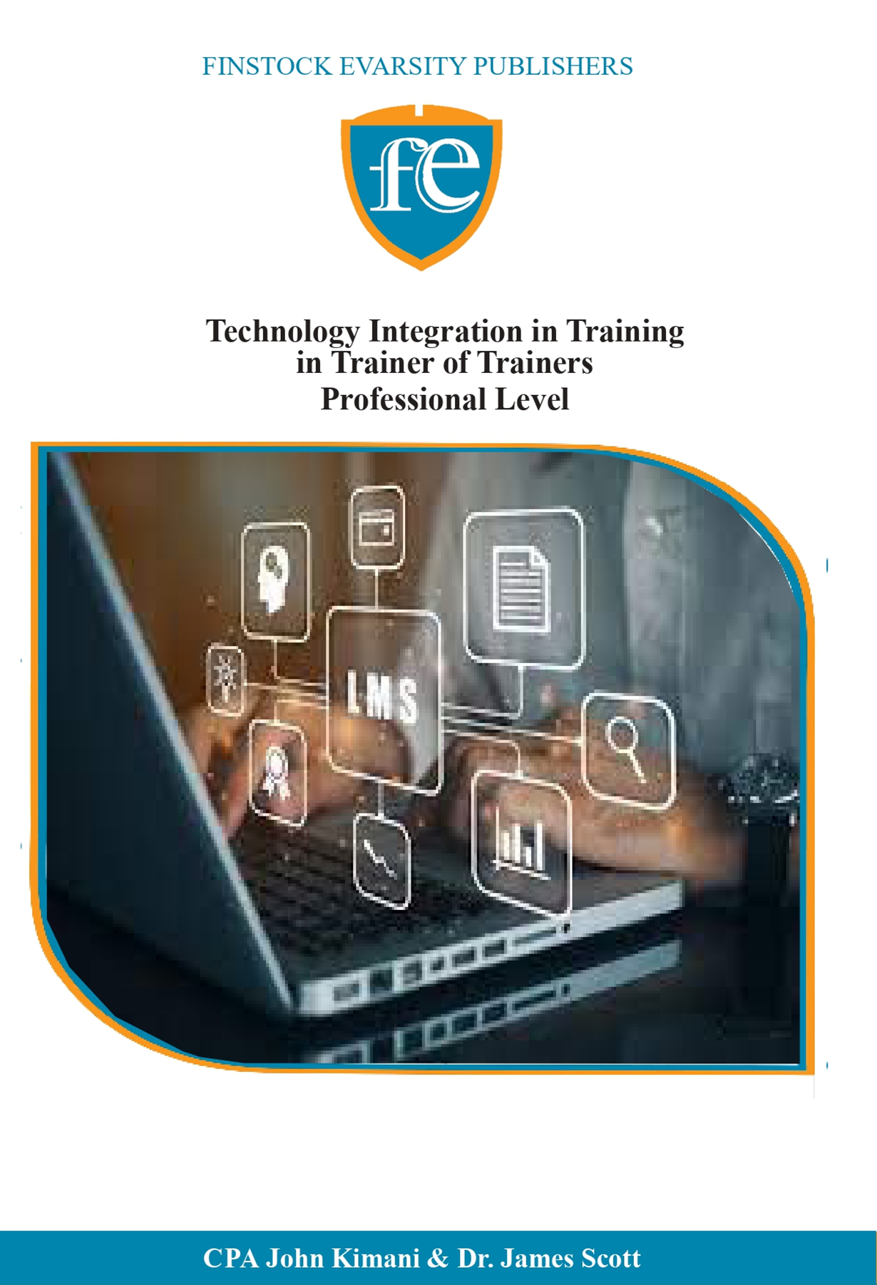 Technology Integration in Training in Trainer of Trainers Professional Level - Finstock Evarsity ...