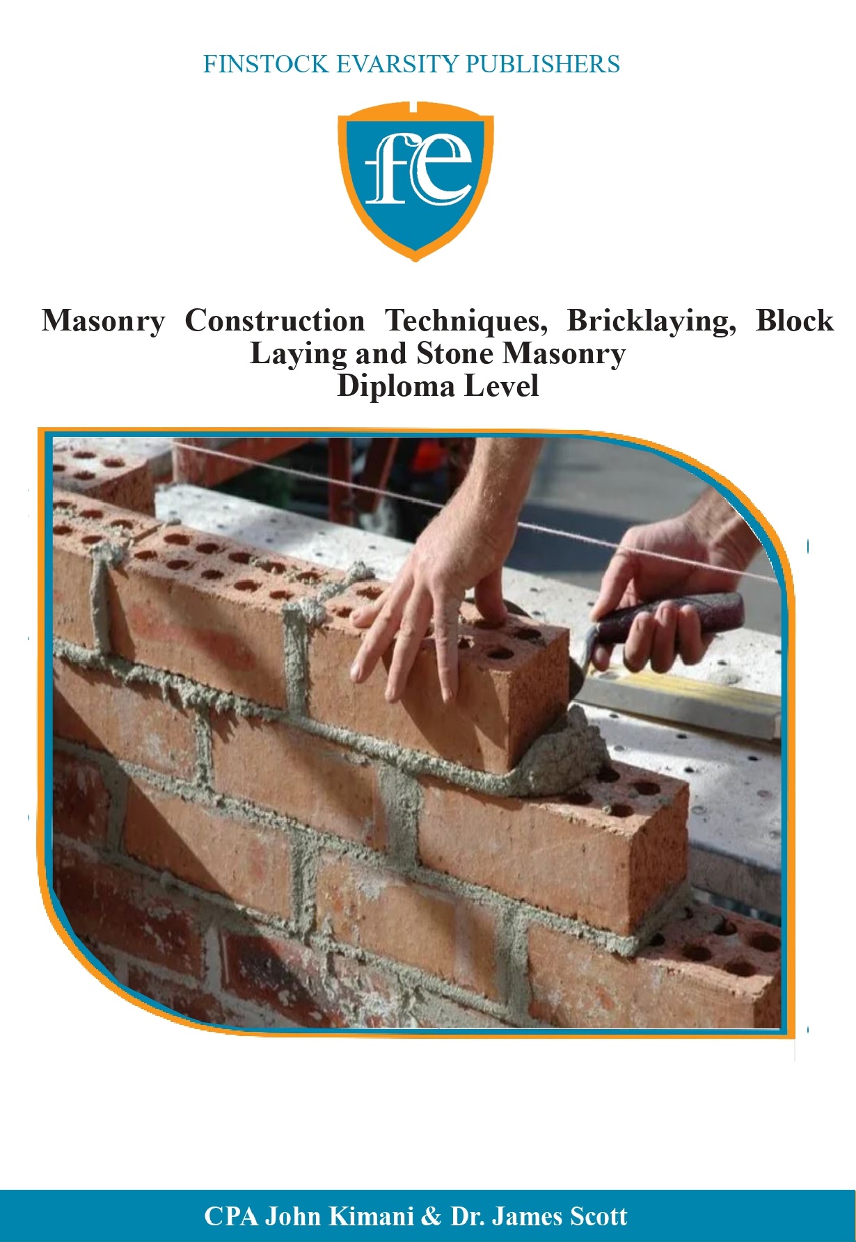 Masonry Construction Techniques, Bricklaying, Block Laying and Stone ...
