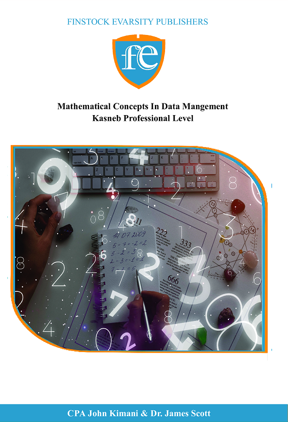 Mathematical Concepts in Data Management Kasneb Professional Level - Finstock Evarsity Resources