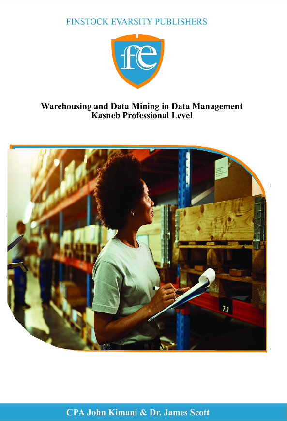 Warehousing and Data Mining Kasneb Professional Level - Finstock Evarsity Resources